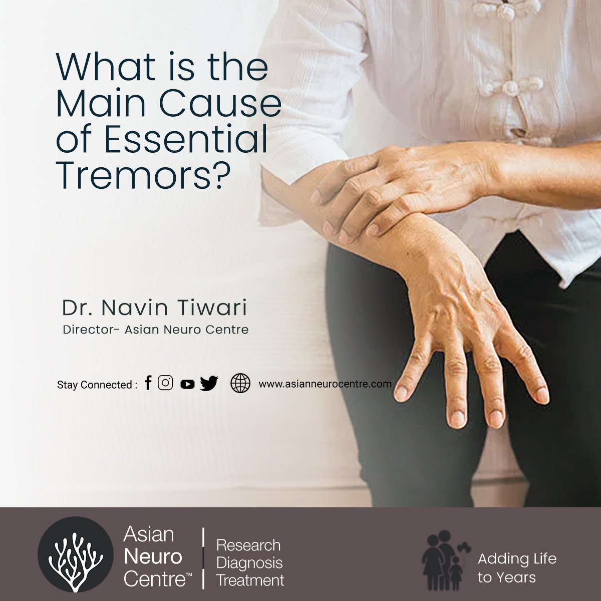 What is the Main Cause of Essential Tremors? - Asian Neuro Centre