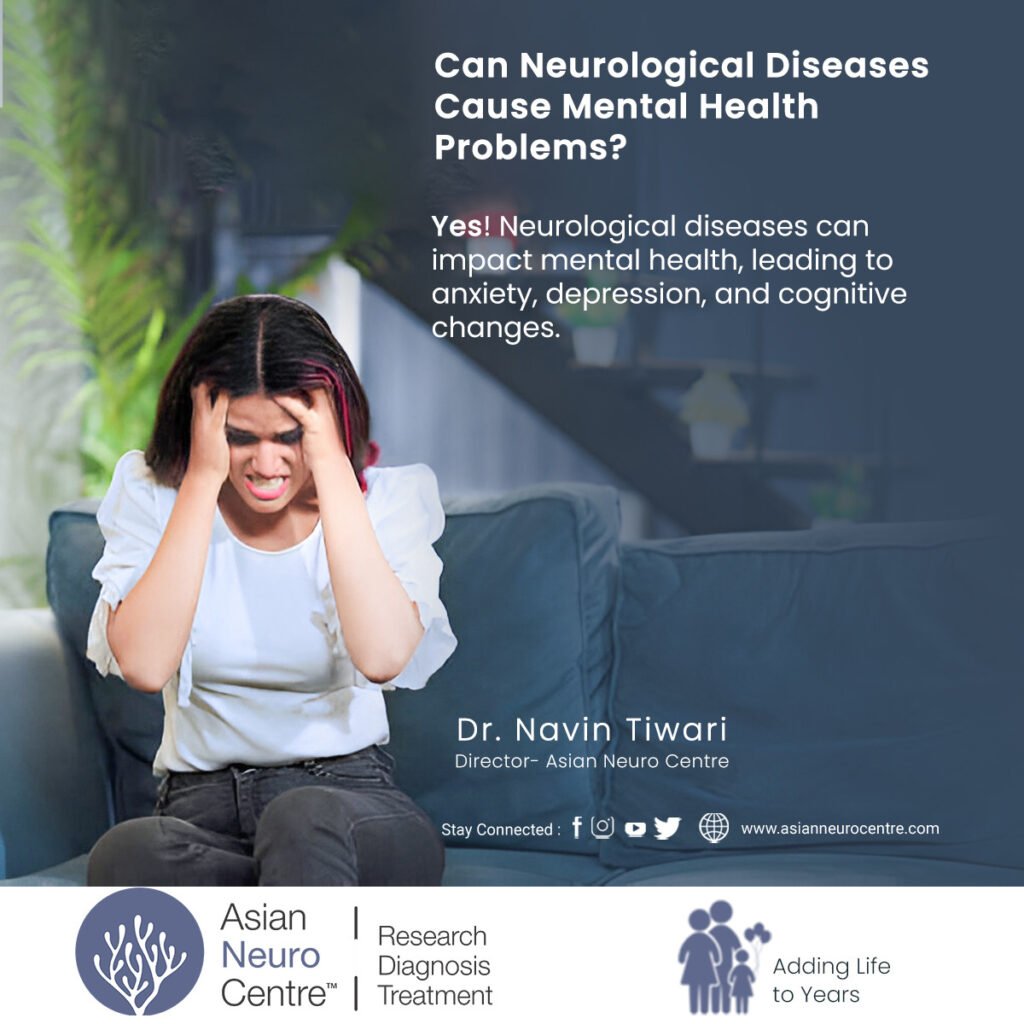 Can Neurological Diseases Cause Mental Health Problems?